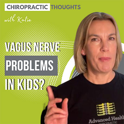 How Does The Vagal Nerve Show Up In Kids | Advanced Health Chiropractic