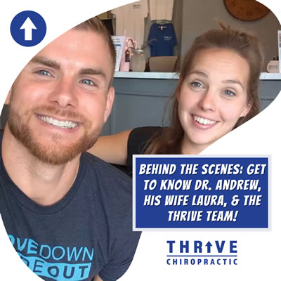 Behind the Scenes: Get to Know Dr. Andrew, his wife Laura, & the Thrive team!
