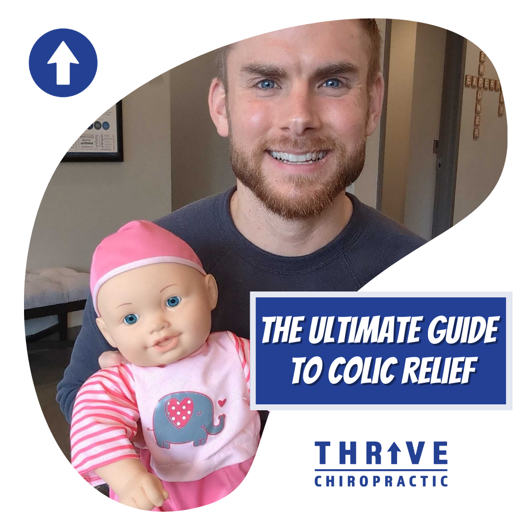 The Ultimate Guide To Colic Relief | Thrive Chiropractic